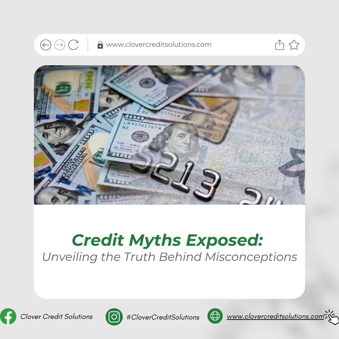 Credit Myths Exposed: Unveiling the Truth Behind Misconceptions